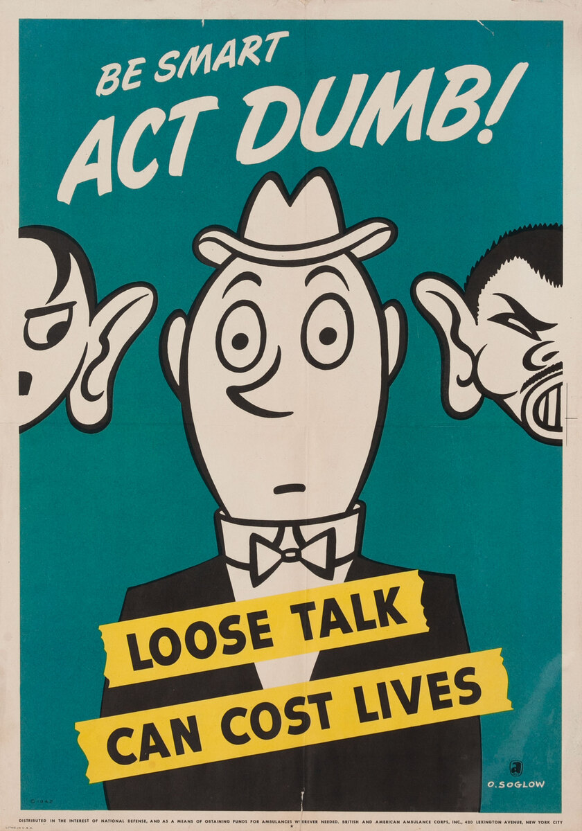 Be Smart, Act Dumb! Loose Talk Can Cost Lives, WWII anti-Espionage ...